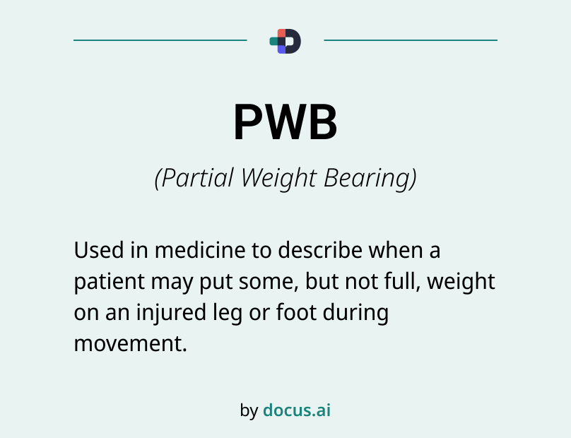 PWB Medical Term: Partial Weight Bearing Explained