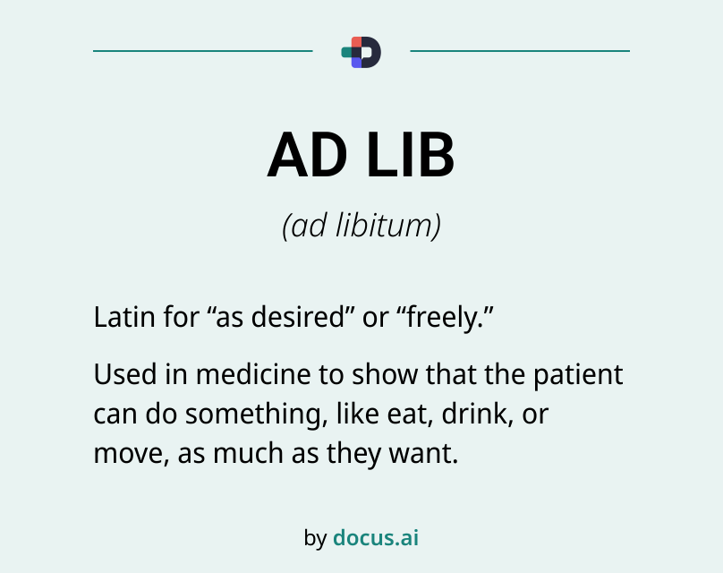 Ad Lib in Medicine: Definition and How It’s Used in Care