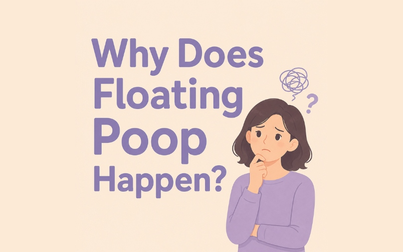 Why Does Floating Poop Happen?